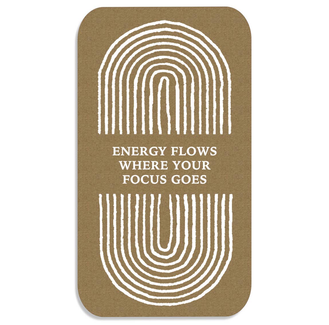 STICKER - ENERGY FLOWS WHERE YOUR FOCUS GOES - SUSTAINABLE